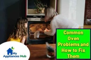 10 Common Oven Problems and How to Fix Them: A Comprehensive Guide